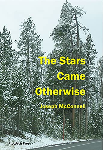 The Stars Came Otherwise by Joseph McConnell | Goodreads