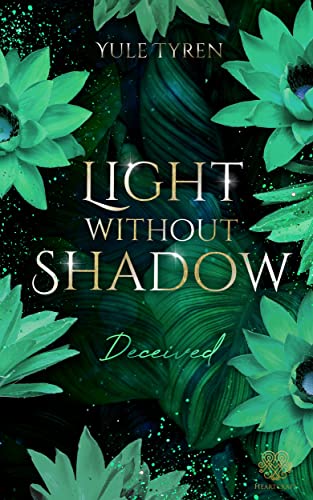 Light Without Shadow - Deceived (New Adult) by Yule Tyren | Goodreads