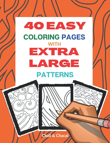 40 Easy Coloring Pages With Extra Large Patterns: 40 b/w unique XL ...
