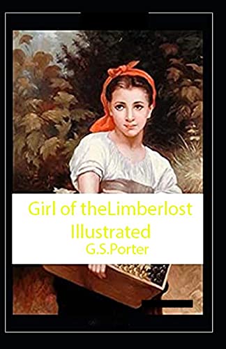 A Girl of the Limberlost Illustrated by Gene Stratton-Porter | Goodreads
