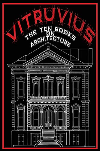 VITRUVIUS: THE TEN BOOKS ON ARCHITECTURE : ANNOTATED by Vitruvius ...