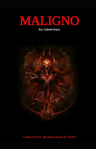 MALIGNO: Cuento de terror apto para mayores de 18 años by Gabriel Ponce ...
