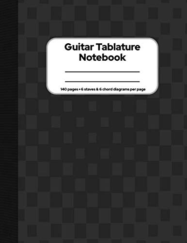 Guitar Tablature Notebook (140 pages 6 Stave 6 Chord Diagrams 8.5 x 11 ...