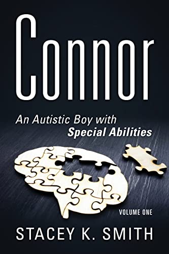 Connor: An Autistic Boy with Special Abilities by Stacey K Smith ...