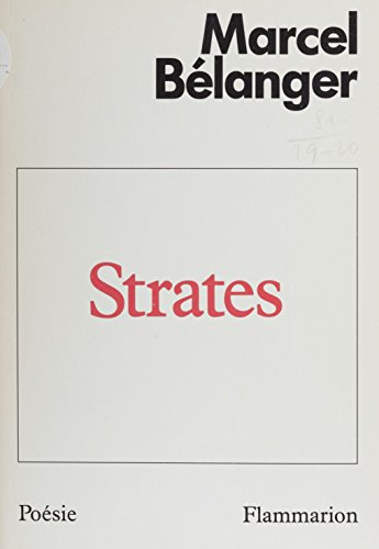Strates: Poèmes (1960-1982) (Vieux Fonds) by Marcel Belanger | Goodreads