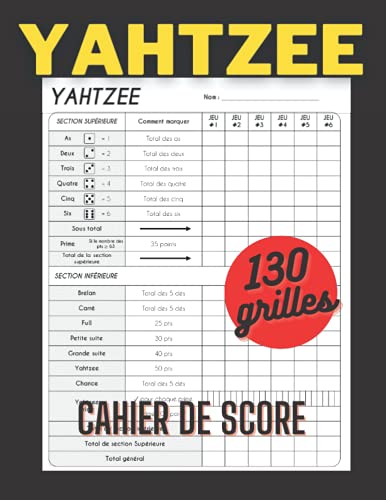 Yahtzee: Carnet de scores: 130 Feuilles/Grilles de Scores | Yam's ...