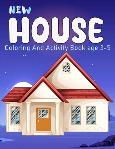 New House Coloring And Activity Book Age 3-5: Introduce Your Little ...