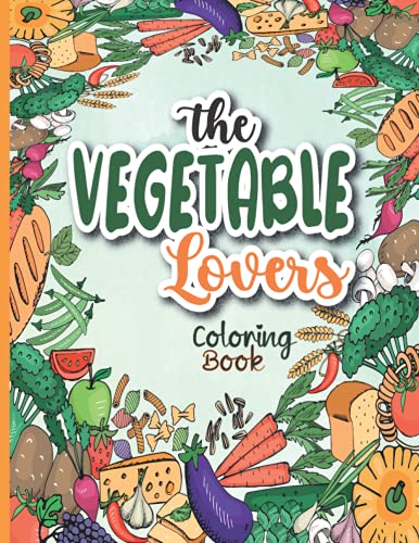 Vegetable Coloring Book: Vegetable Gardening - The Vegetable Lover ...