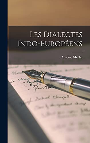 Les Dialectes Indo-Européens (French Edition) by Antoine Meillet ...