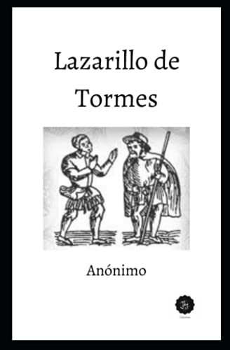 Lazarillo de Tormes: Anónimo (Spanish Edition) by Anonymous | Goodreads