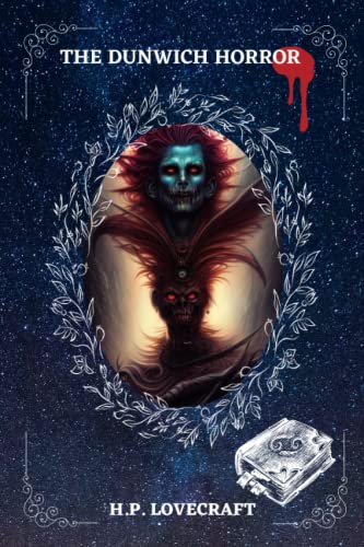 The Dunwich Horror By H. P. Lovecraft by H.P. Lovecraft | Goodreads