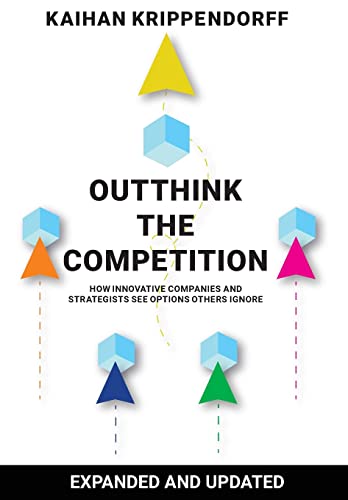 Outthink the Competition: How Innovative Companies and Strategists See ...