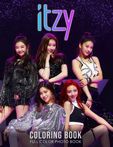 Itzy Coloring Book: K-Pop Girl Band Inspirational Artist Coloring Book ...