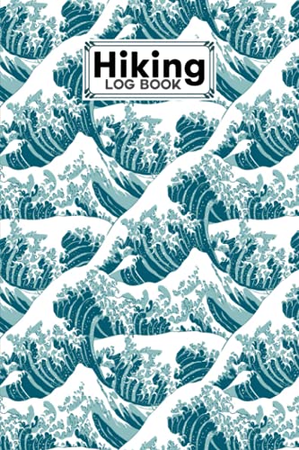 Hiking Logbook: Hiking Journal for Mountain Climbing and Hiking ...