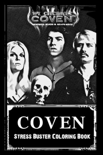 Stress Buster Coloring Book: Coven Band, Say Goodbye to Stress and ...