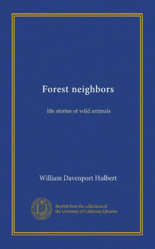 Forest neighbors (Vol-1): life stories of wild animals by William ...