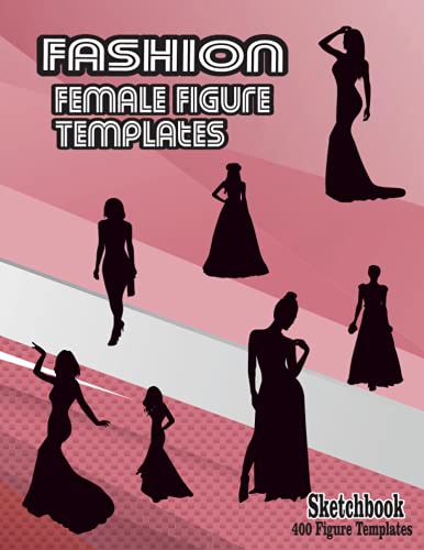 Fashion Female Figure Templates: 400 Figure Templates Sketchbook to ...