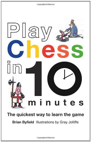 Play Chess in 10 Minutes: The Quickest Way to Learn the Game by Brian ...