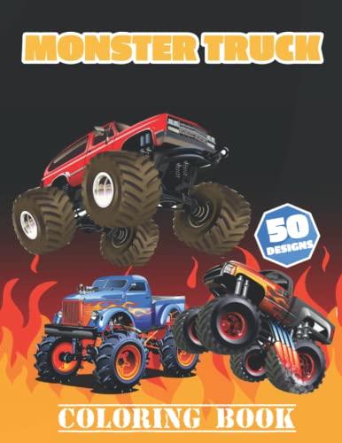 Monster Truck Coloring Book: 50 High Quality Illustration pages of Big ...