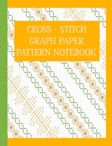 Cross Stitch Graph Paper Pattern Notebook:: A Book For Writing ...