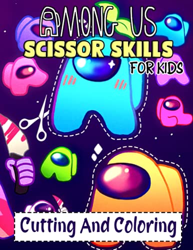 Among Us Scissor Skills For Kids: Cutting And Coloring Activity Book by ...