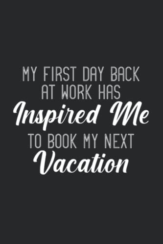First Day Back To Work After Vacation