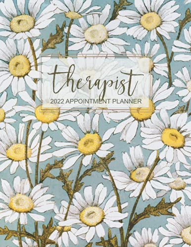 2022 Therapist Appointment Planner: White Daisy Cover, Monthly & Weekly ...