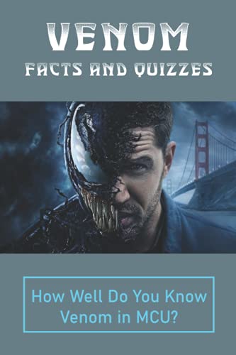 Venom Facts and Quizzes: How Well Do You Know Venom in MCU?: Venom in ...