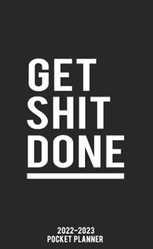 Get Shit Done 2022-2023 Pocket Planner: Cute Black White 2 Year Monthly ...