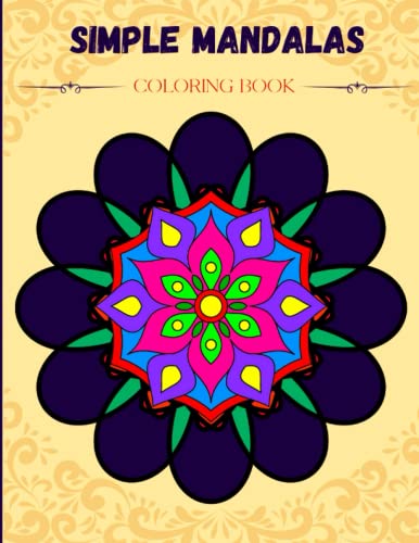 Simple Mandalas Coloring Book: Beautiful Coloring Book with Easy and ...