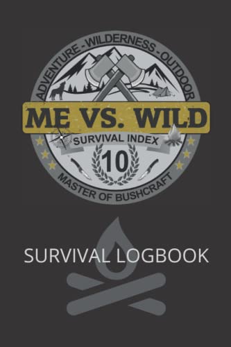 Survival Logbook: Survival Journal and Memory Book for you adventure in ...