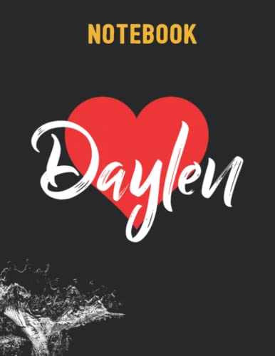 Notebook: I Love Daylen First Name I Heart Named 140 Pages - 8.5''x11 ...