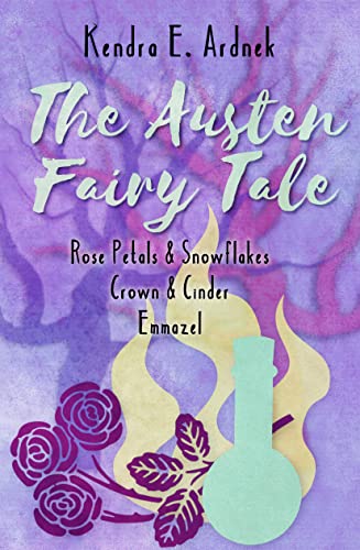 The Austen Fairy Tale Box Set 1: Three Fairy Tale Mashups by Kendra E ...