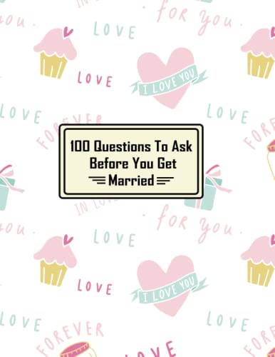 100 Questions To Ask Before You Get Married: Marriage Journal For ...