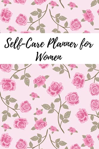 Self-Care Planner for Women: Annual Self Care Goals, Self Care Goal ...