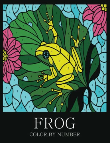 Frog Color By Number: An adult Beautiful Nature frog a coloring book ...