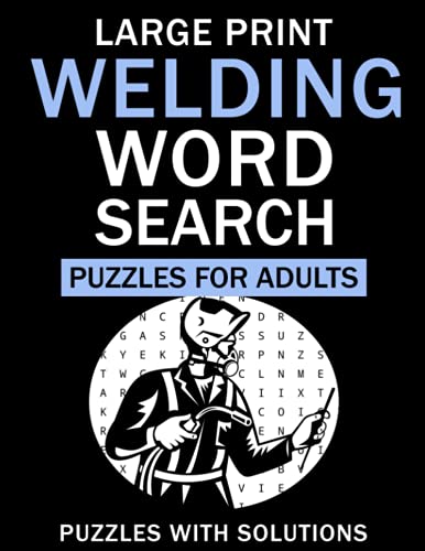 Large Print Welding Word Search Puzzles for Adults: Welding Word Search ...