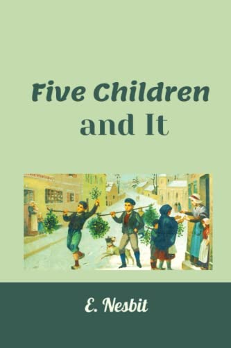 Five Children and It by E. Nesbit | Goodreads