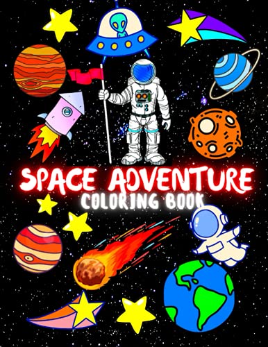 Space Adventure Coloring Book for Kids: Incredible Outer Space Coloring ...