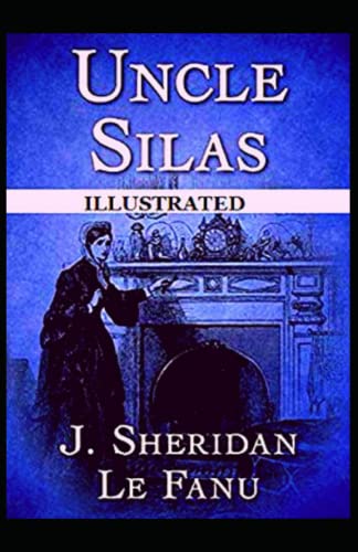 Uncle Silas Illustrated by J. Sheridan Le Fanu | Goodreads