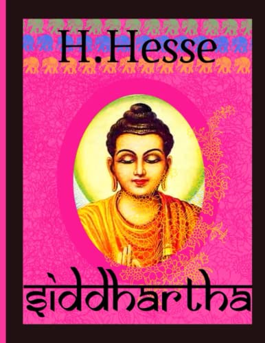 Siddhartha By Hermann Hesse: A novel by Hermann Hesse which deals with ...