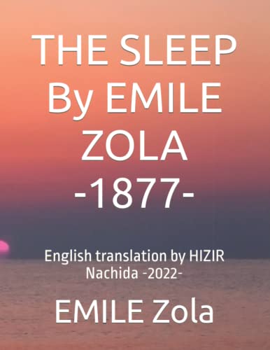 THE SLEEP By EMILE ZOLA -1877-: English translation by HIZIR Nachida ...