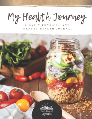 My Health Journey: A mental and physical health journal to motivate and ...
