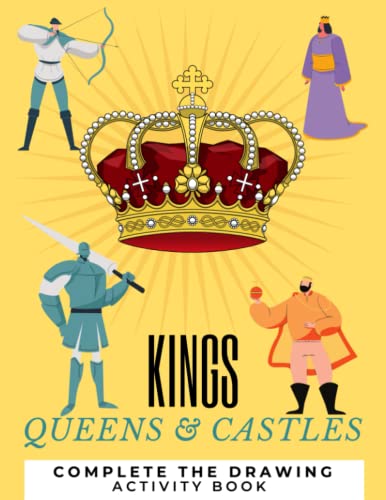 Kings, Queens & Castles: Complete The Drawing Activity Book by Mateusz ...