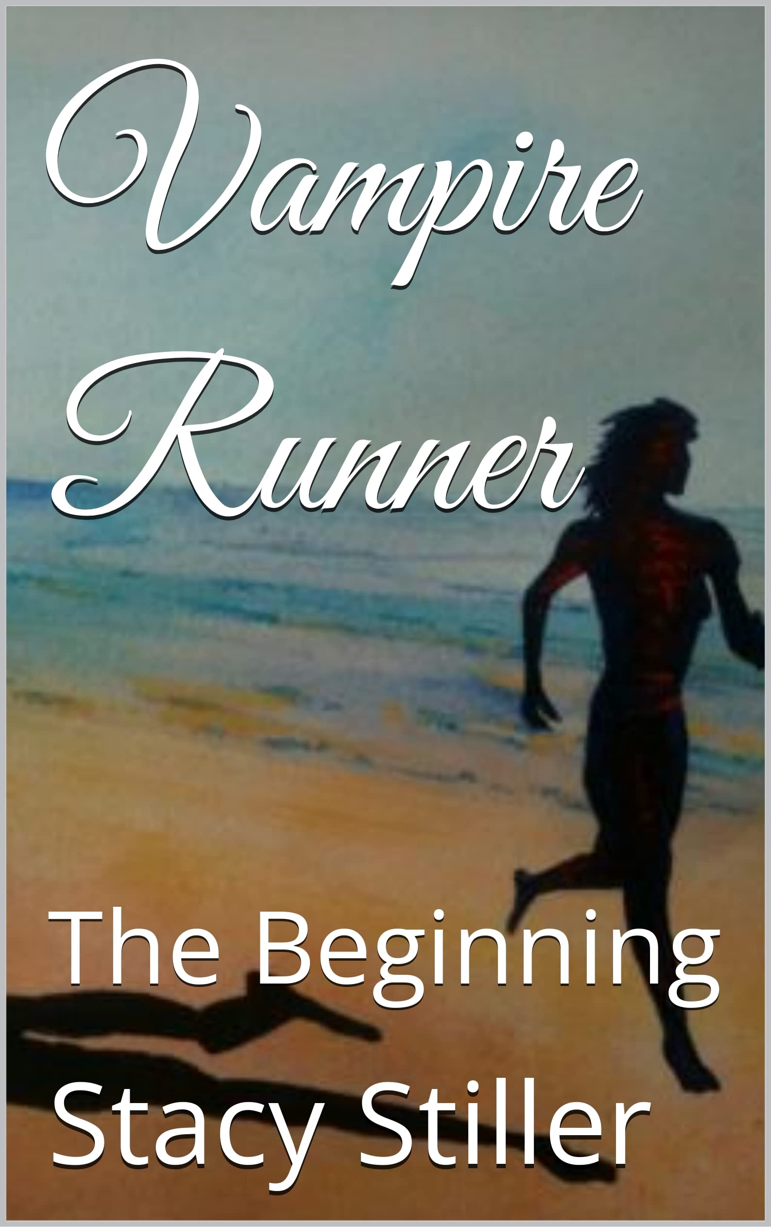 Vampire Runner : The Beginning by Stacy Stiller | Goodreads