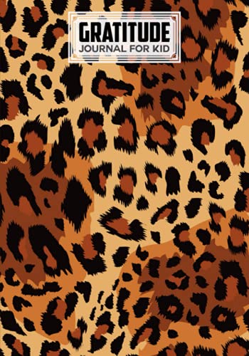 Gratitude Journal For Kids: Leopard Print Cover Gratitude Journal For ...