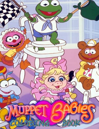 Muppet Babies Coloring book: Over 60 Pages of High Quality Muppet ...