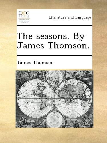 The seasons. By James Thomson. by James Thomson | Goodreads
