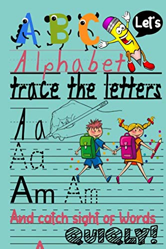Let's Trace Letters Of The Alphabet and catch Sight of Words: Preschool ...