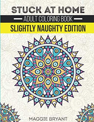 Adult Coloring Book Slightly Naughty Edition: 30 Stress Relieving ...